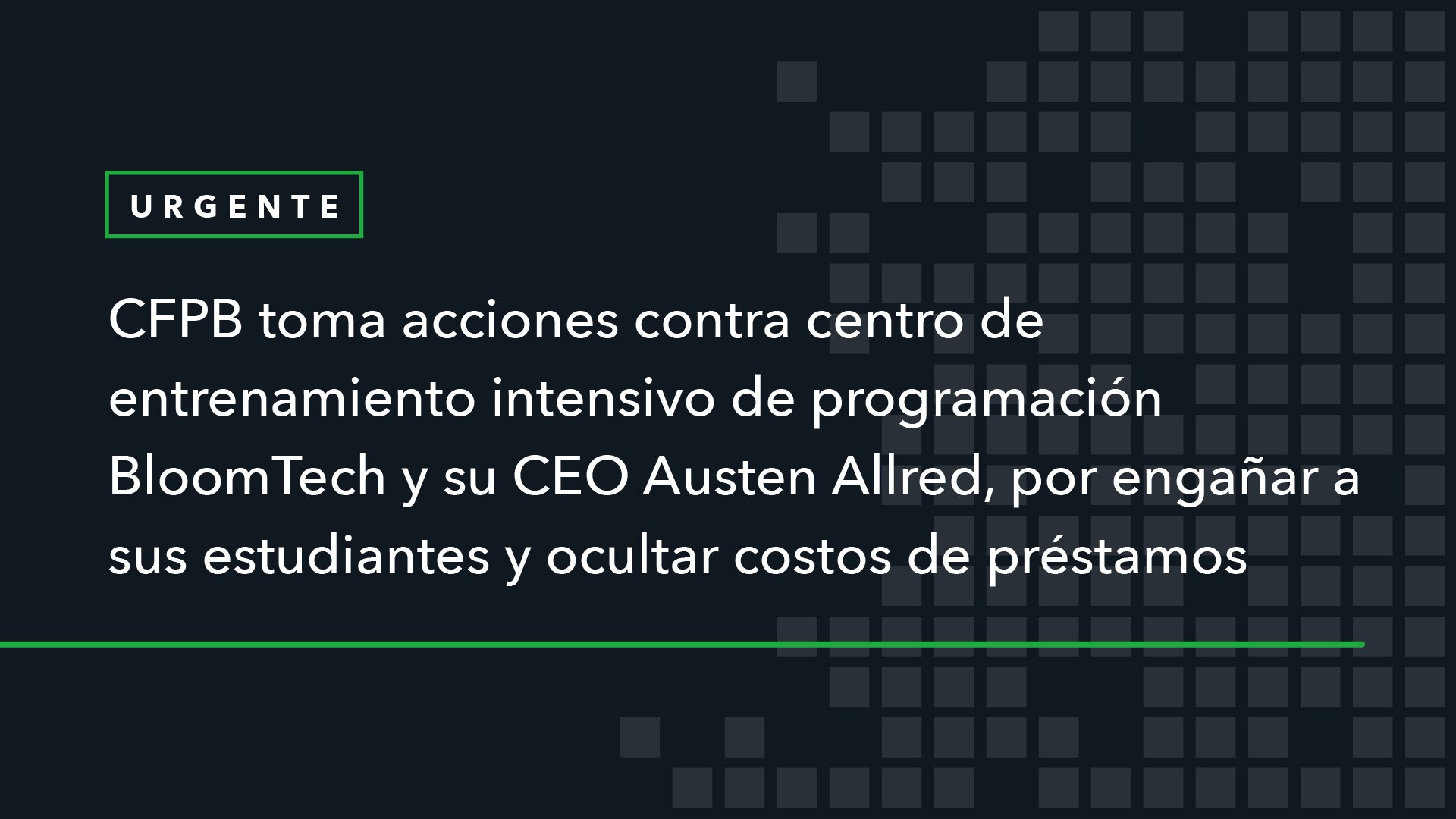 CFPB toma acción contra BloomTech y Austen Allred | Oficina para la Protección Financiera del ...