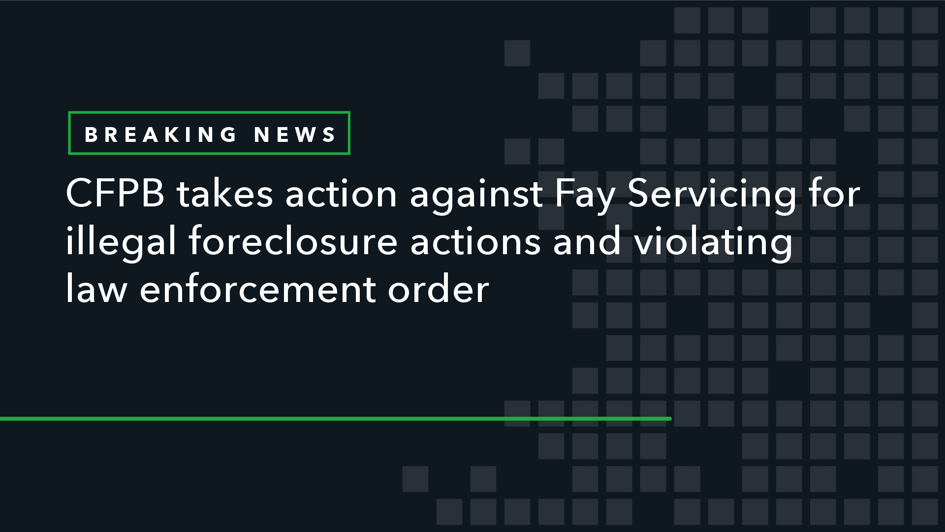CFPB Takes Action Against Fay Servicing for Illegal Foreclosure Actions ...