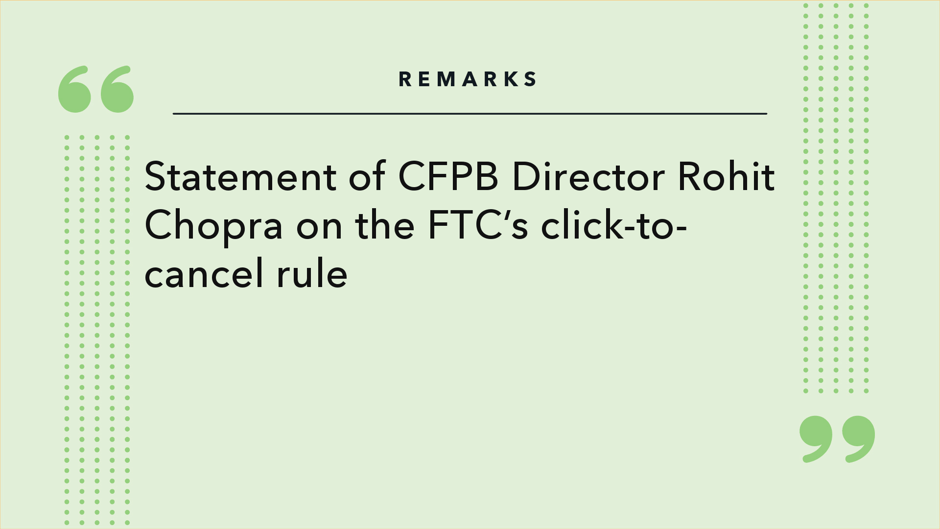 Statement of CFPB Director Rohit Chopra on the FTC’s Click‑to‑Cancel Rule | Consumer Financial ...