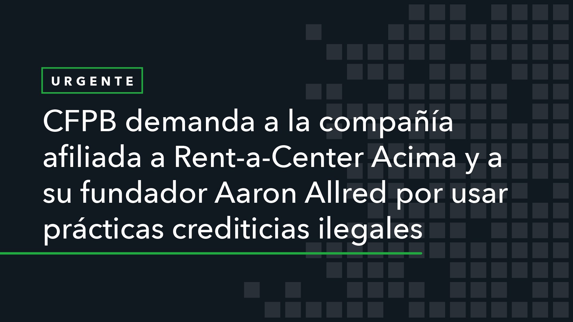 CFPB Demanda a la Compañía Afiliada a Rent-a-Center Acima y a su ...